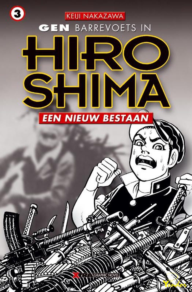 Gen Barrevoets in Hiroshima 3 – Een nieuw bestaan | Stripboekenwinkel ...