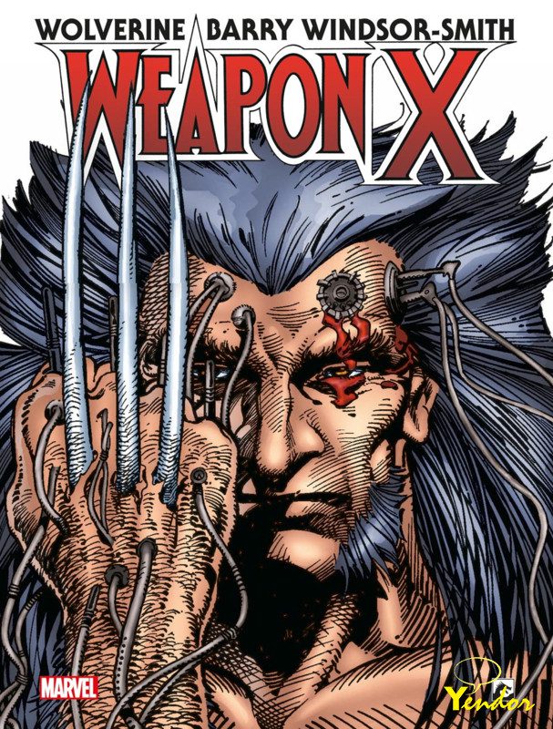 Wolverine Weapon X - Wolverine Weapon X integraal , Jubileum editie ...